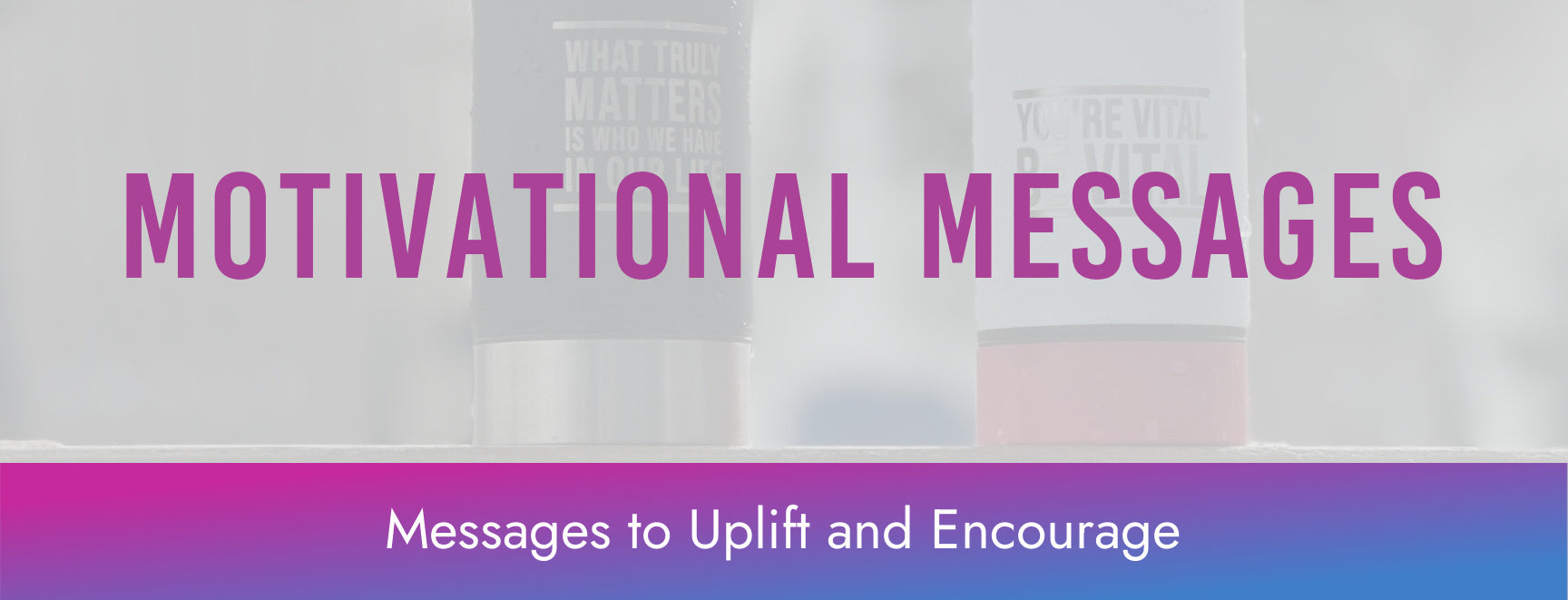 MOTIVATIONAL MESSAGES – VIDL LIFE
